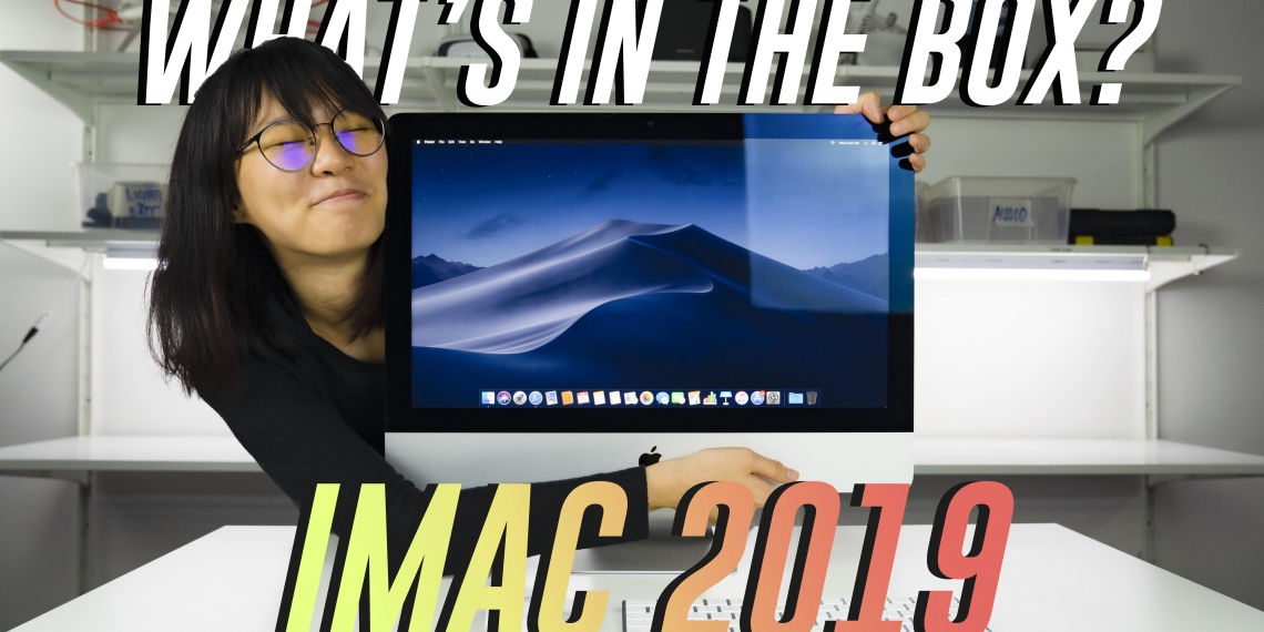 Apple iMac 2019 unboxing - SoyaCincau