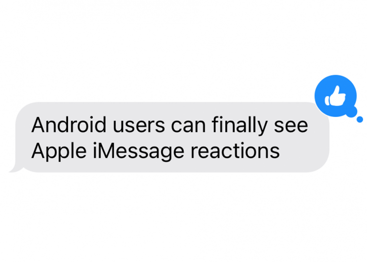 Android users can finally see Apple iMessage reactions