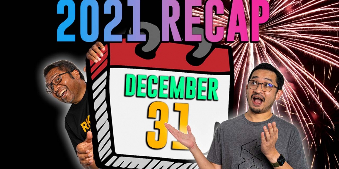 What happened in 2021? | Let's Talk About #81 (SEASON FINALE) - SoyaCincau