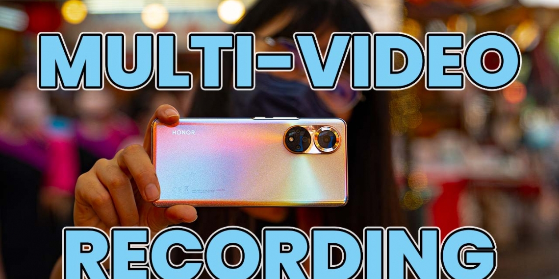 Here’s how you can vlog with Honor 50’s multi-video recording - SoyaCincau