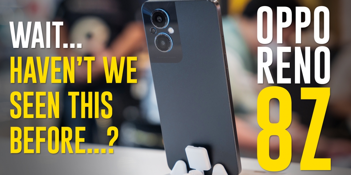 Oppo Reno 8 Z Malaysia: specs and pricing round-up - SoyaCincau