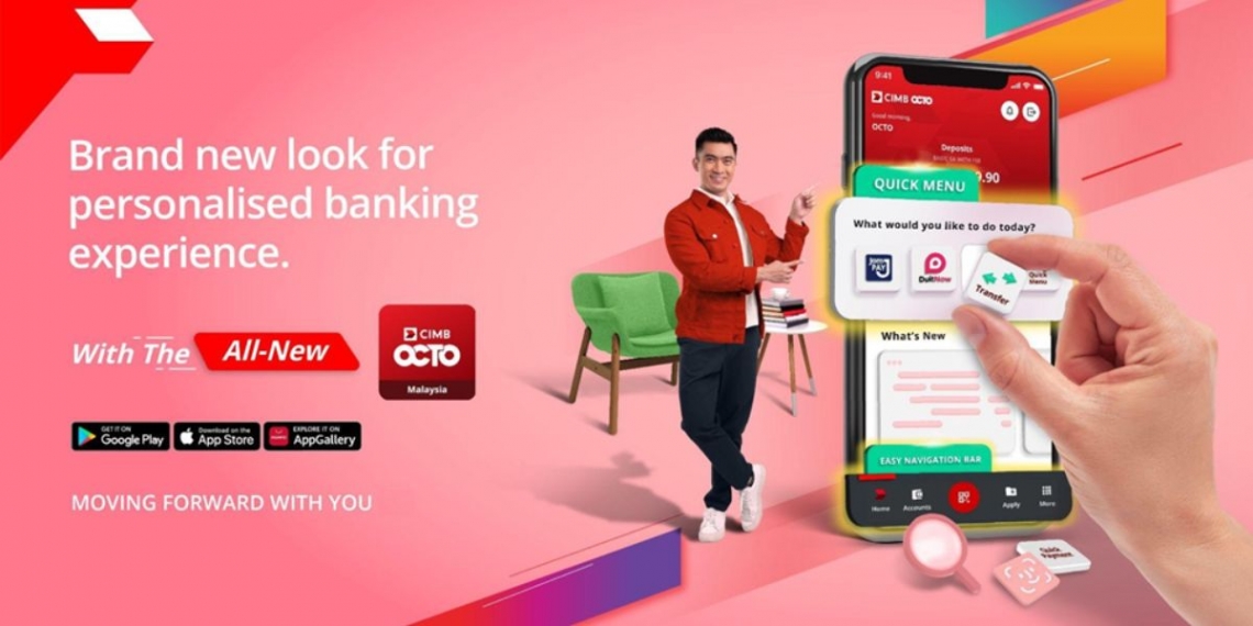 Make your mobile banking more personalised with the all-new CIMB OCTO App. Here’s what’s new and ...