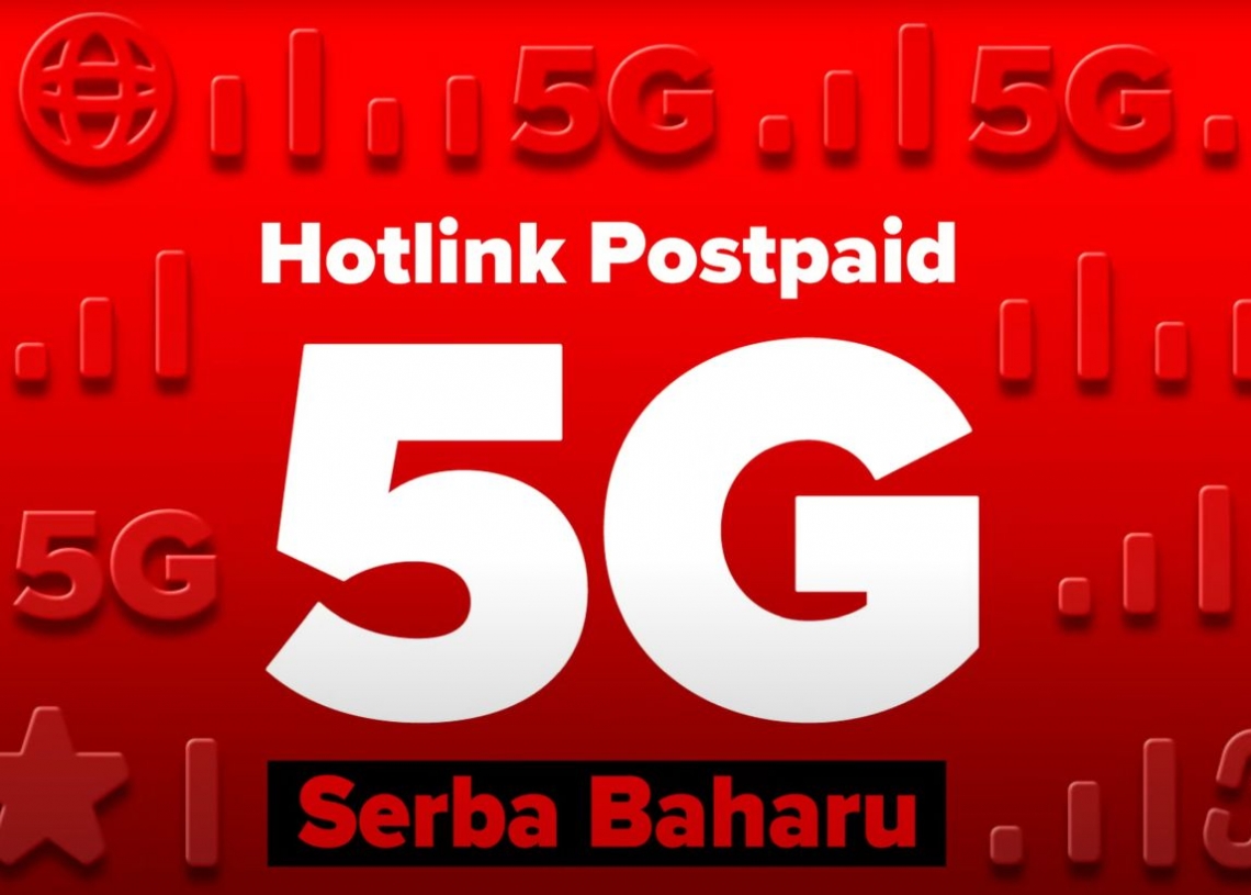 Hotlink 5G: Postpaid 70 offers 105GB data with free Roam Like Home for ...