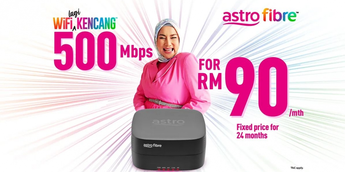 Astro: Add 500Mbps fibre broadband for only RM90/month