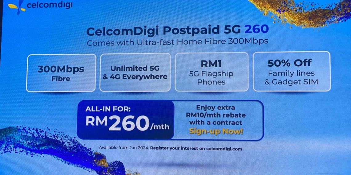 CelcomDigi Postpaid 5G 260: Unlimited 5G and 300Mbps fibre
